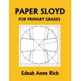 Paper Sloyd: A Handbook for Primary Grades (Yesterday's Classics ...