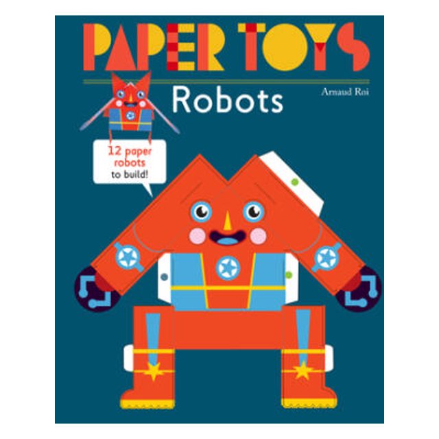 Paper Toys: Robots: 12 Paper Robots to Build - Walmart.com