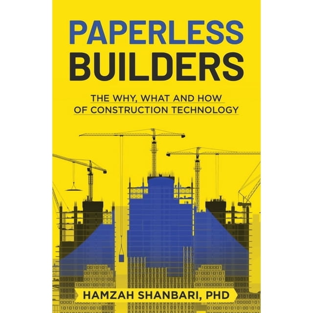 Paperless Builders: The Why, What, and How of Construction Technology ...