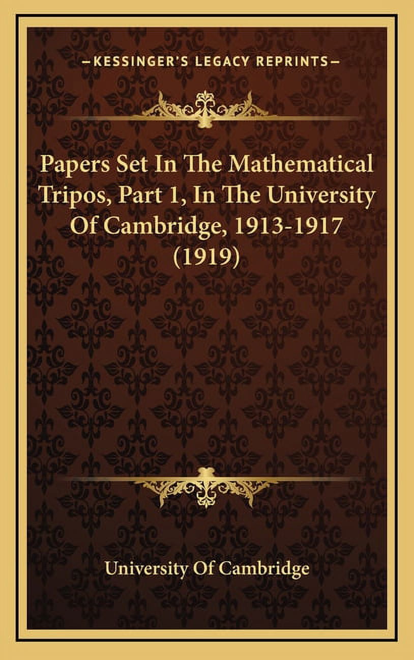 Papers Set In The Mathematical Tripos, Part 1, In The University Of ...