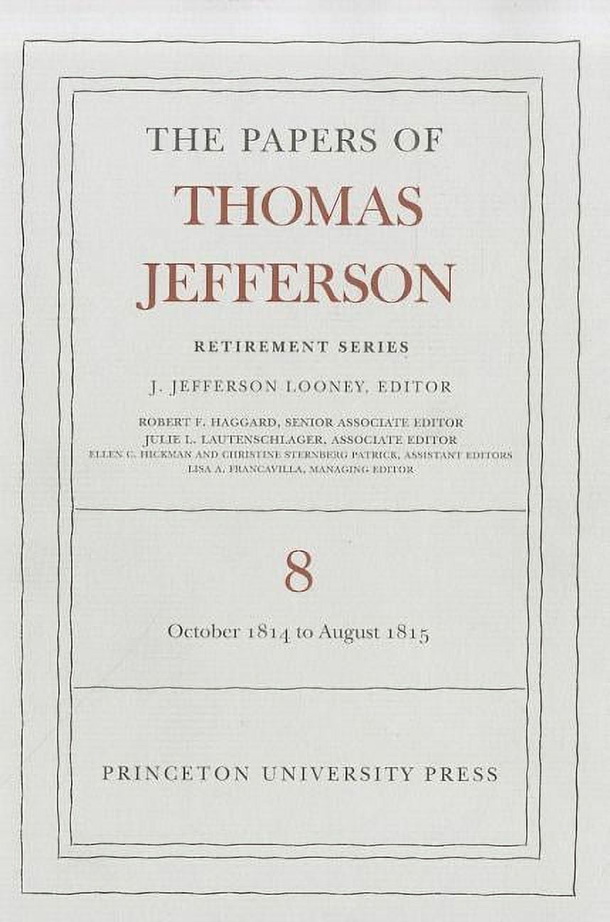 Papers of Thomas Jefferson: Retirement The Papers of Thomas Jefferson ...