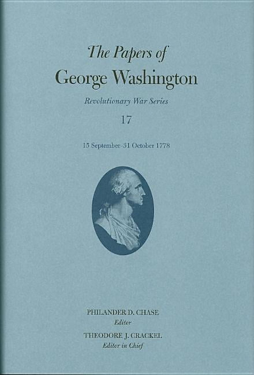 Revolutionary War Series: The Papers of George Washington : 15 ...