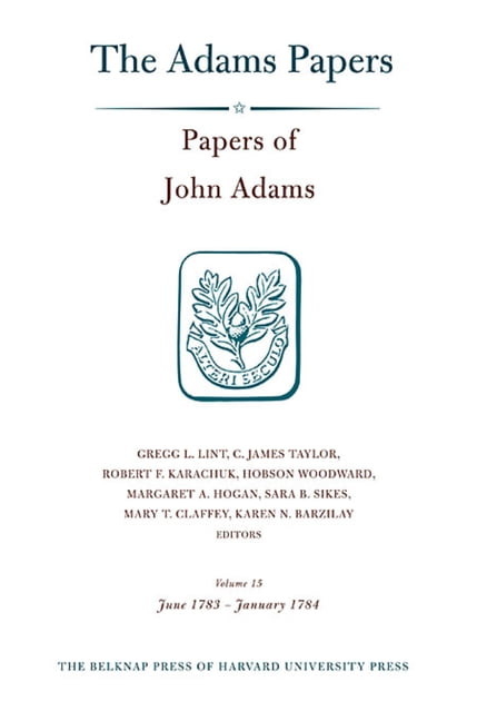 John Adams; Series Editor Of The Papers Of John Adams Gregg L Lint ...