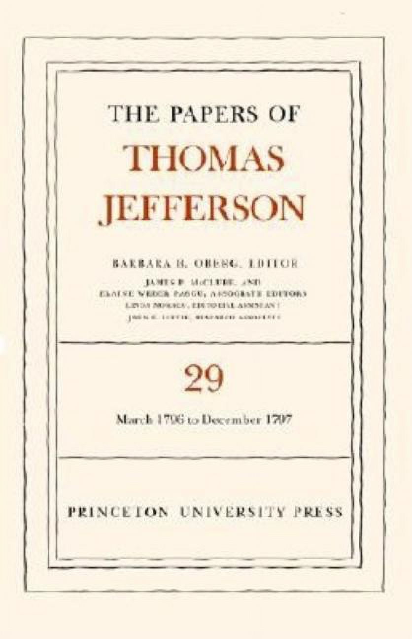 Papers of Thomas Jefferson The Papers of Thomas Jefferson, Volume 29: 1 ...