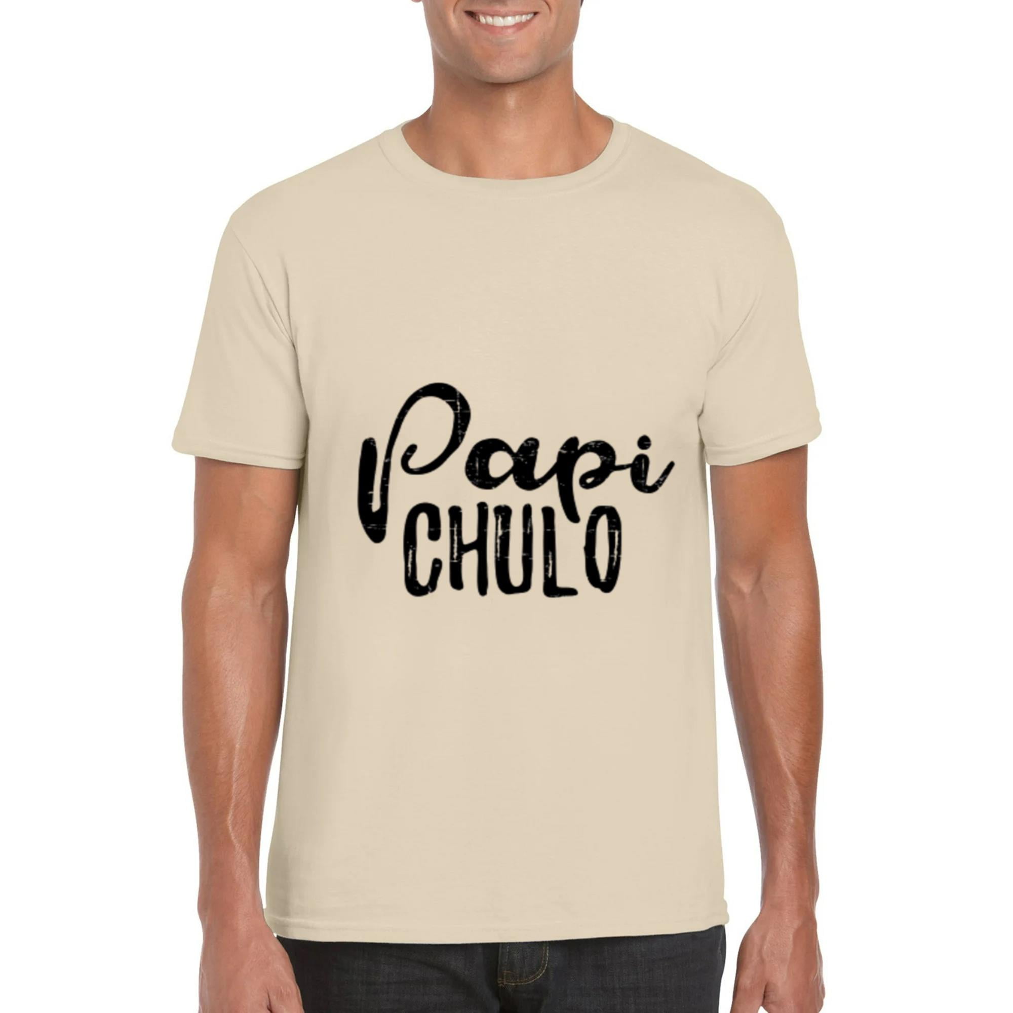 Papi Chulo Funny Spanish Handsome Daddy Cool Suave Cute T-Shirt, for men & women, up to size 5XL ...