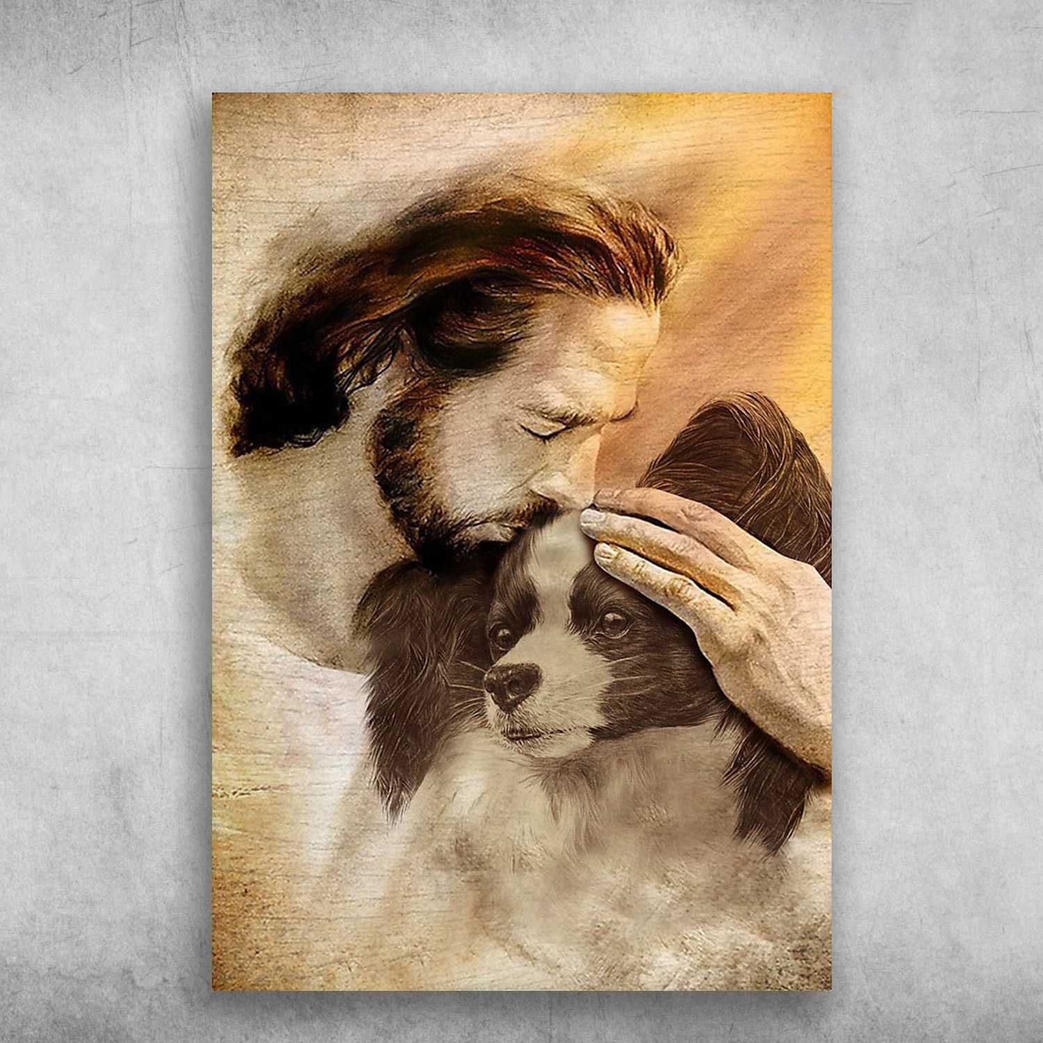 Papillon Dog, Papillon God, Jesus Dog Lover 16 x 24 Inch Poster ...