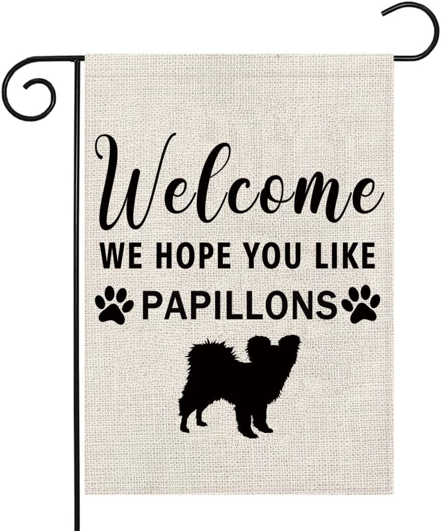 Papillon Garden Flag Welcome We Hope You Like Papillon Garden Flag ...