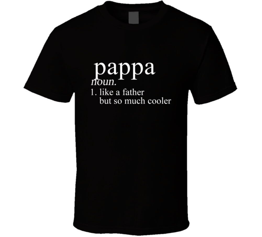 Pappa Noun Languages Definition Dad Father Father's Day Gift Cool T ...
