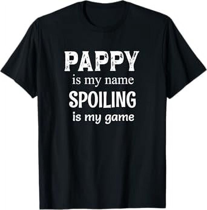 Pappy Is My Name Grandpa Grandfather T-Shirt - Walmart.com