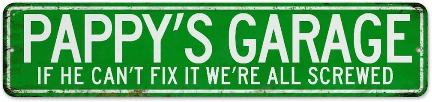 Pappy's Garage If He Can't Fix It We're All Screwed Custom Metal Signs ...