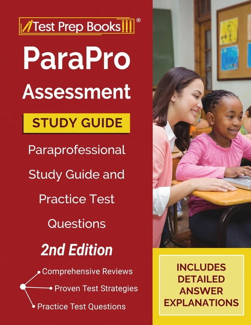 ParaPro Assessment Study Guide : Paraprofessional Study Guide and ...