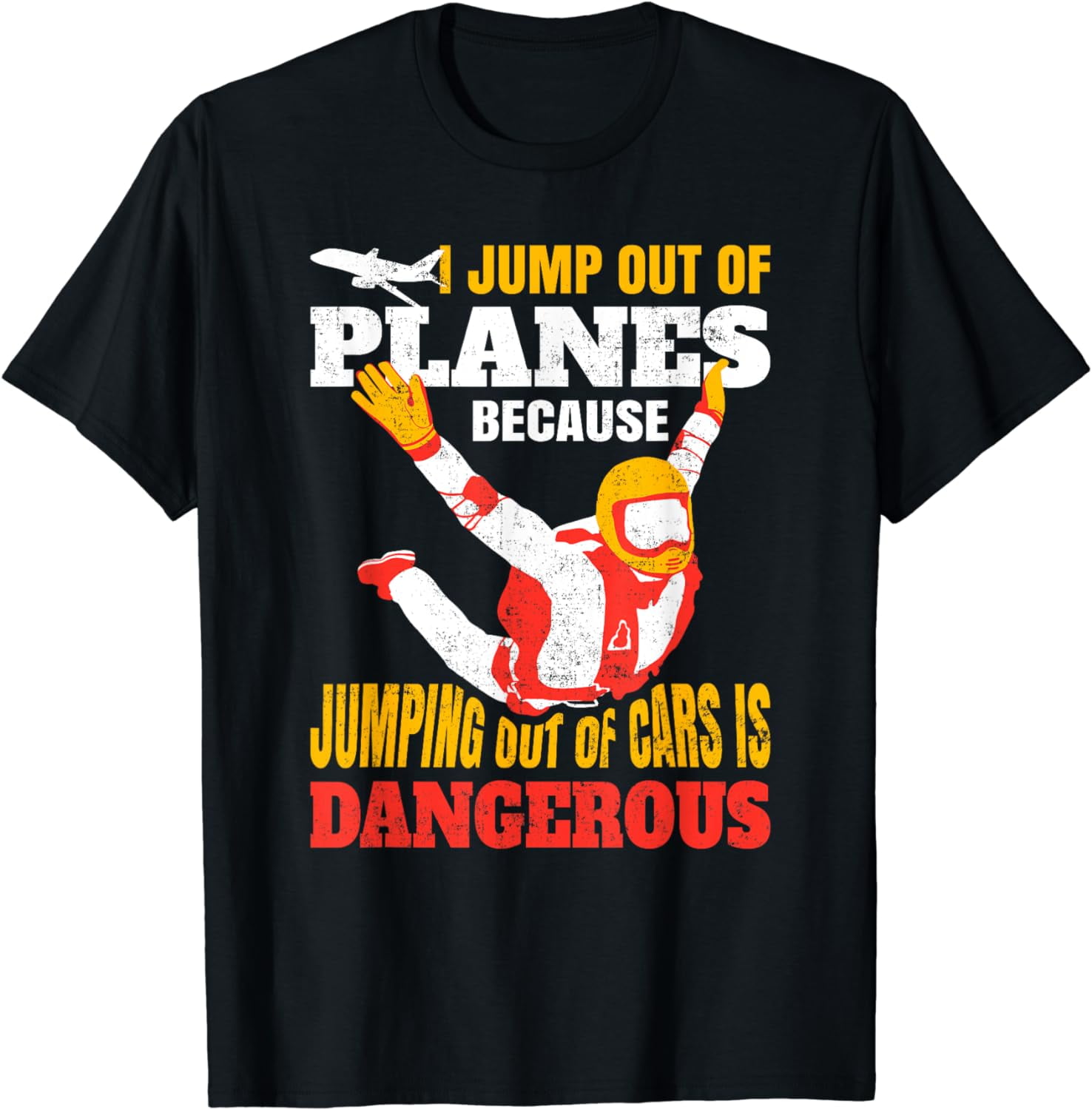 Parachute Jumping Saying: I Jump Out Of Airplanes T-Shirt - Walmart.com