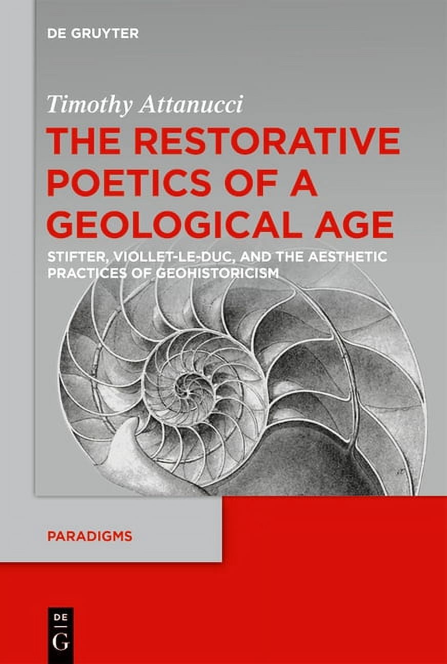 Paradigms The Restorative Poetics of a Geological Age: Stifter, Viollet ...