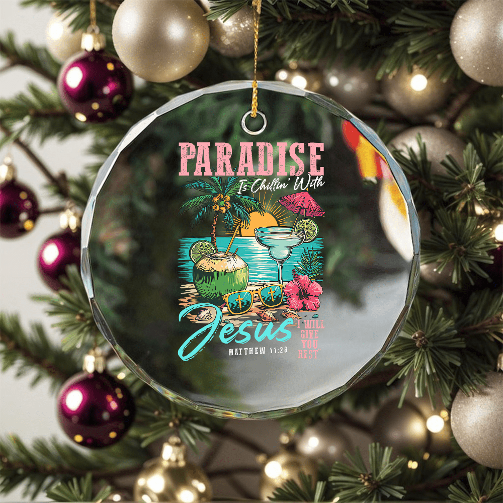 Paradise Is Chillin' With Jesus Matthew 1128 Beach Ornament, Home ...