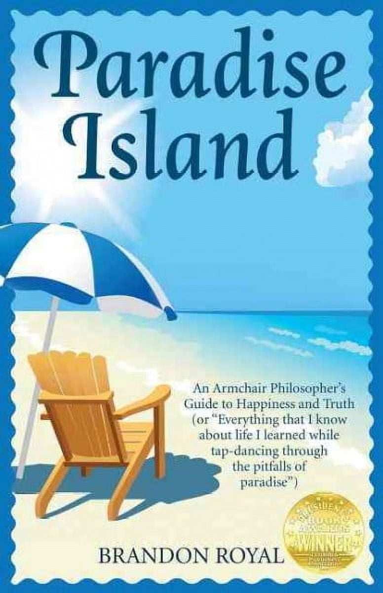 Paradise Island : A Satire About What Happens When We Find Paradise and ...