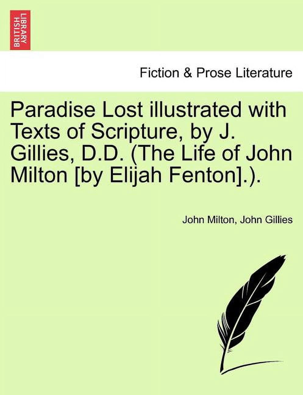 Paradise Lost Illustrated with Texts of Scripture, by J. Gillies, D.D ...