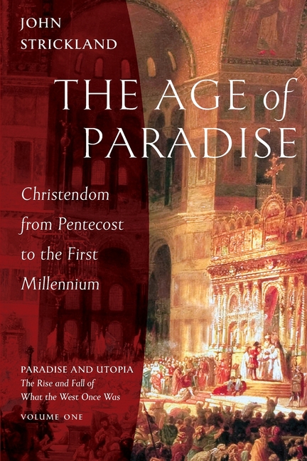 Paradise and Utopia: The Rise and Fall of What the West Once Was: The ...