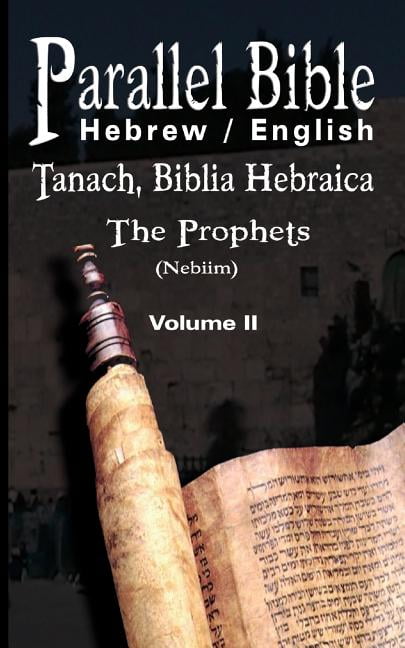 Parallel Bible Hebrew/English : Tanakh, Biblia Hebraica: the Prophets Nebiim - Walmart.com