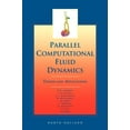 Parallel Computational Fluid Dynamics 2000: Trends and Applications, (Hardcover) - Walmart.com