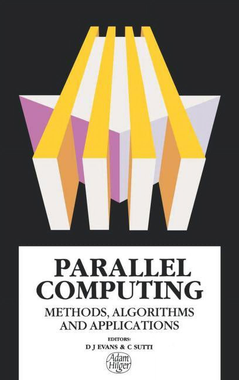 Parallel Computing: Methods, Algorithms and Applications, (Hardcover ...