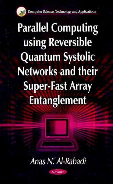 Parallel Computing Using Reversible Quantum Systolic Networks and Their Super-Fast Array ...