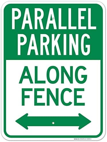 Parallel Parking - Along Fence with Bidirectional Arrow Sign, 18x24 ...