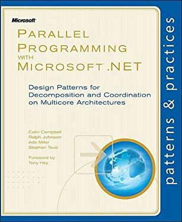Pre-Owned Parallel Programming with Microsoft .NET: Design Patterns for Decomposition and ...