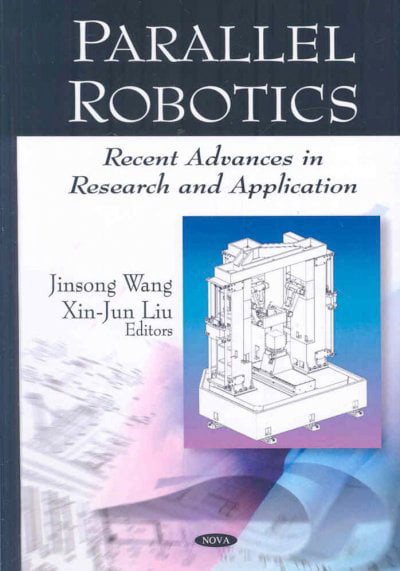 Parallel Robotics : Recent Advances in Research and Application ...