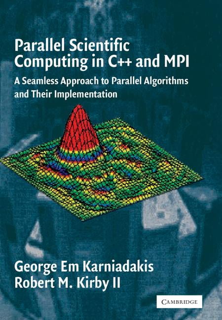 Parallel Scientific Computing In C And Mpi A Seamless Approach To Parallel Algorithms And