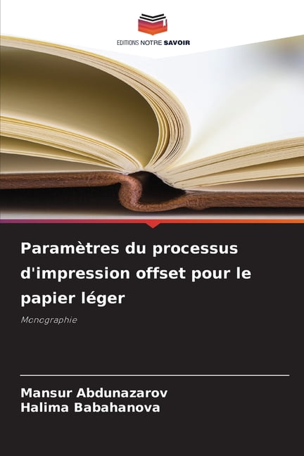 Paramètres du processus d'impression offset pour le papier léger, (Paperback) - Walmart.com