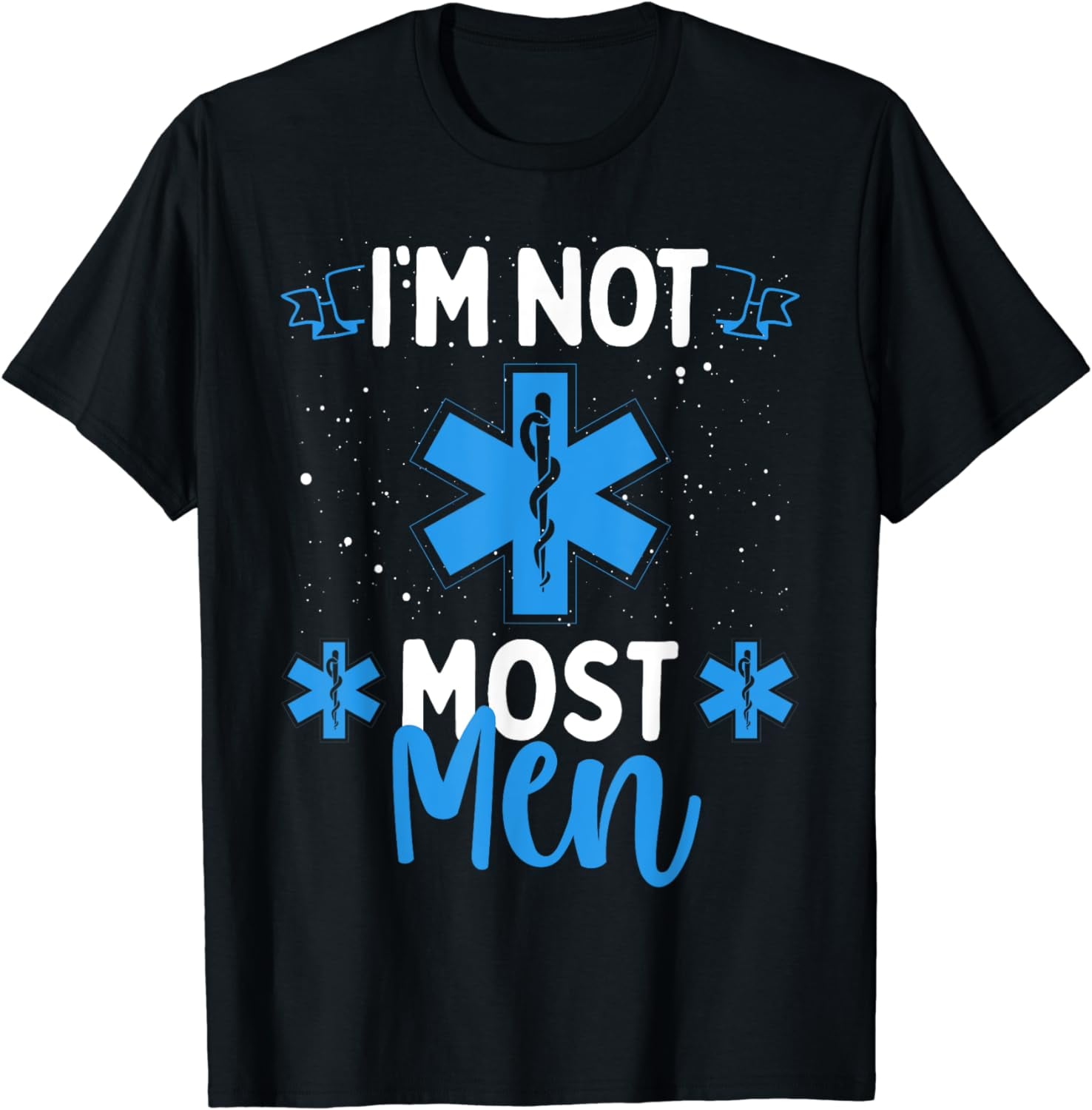 Paramedic I am not most Women Ambulance Night Shift EMT T-Shirt ...