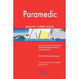 Paramedic RED-HOT Career Guide; 2573 REAL Interview Questions - Walmart.com
