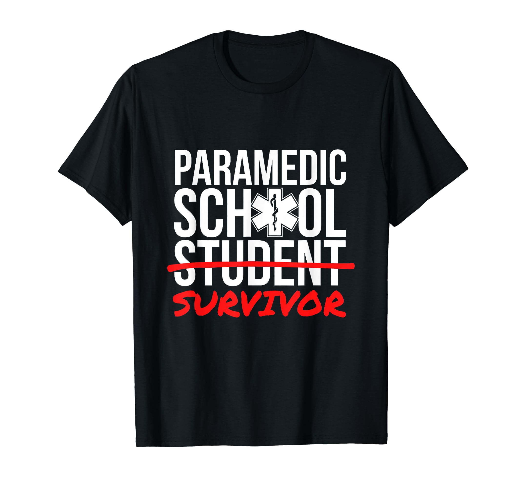 Paramedic School Graduation Gift Student Survivor T-Shirt - Walmart.com