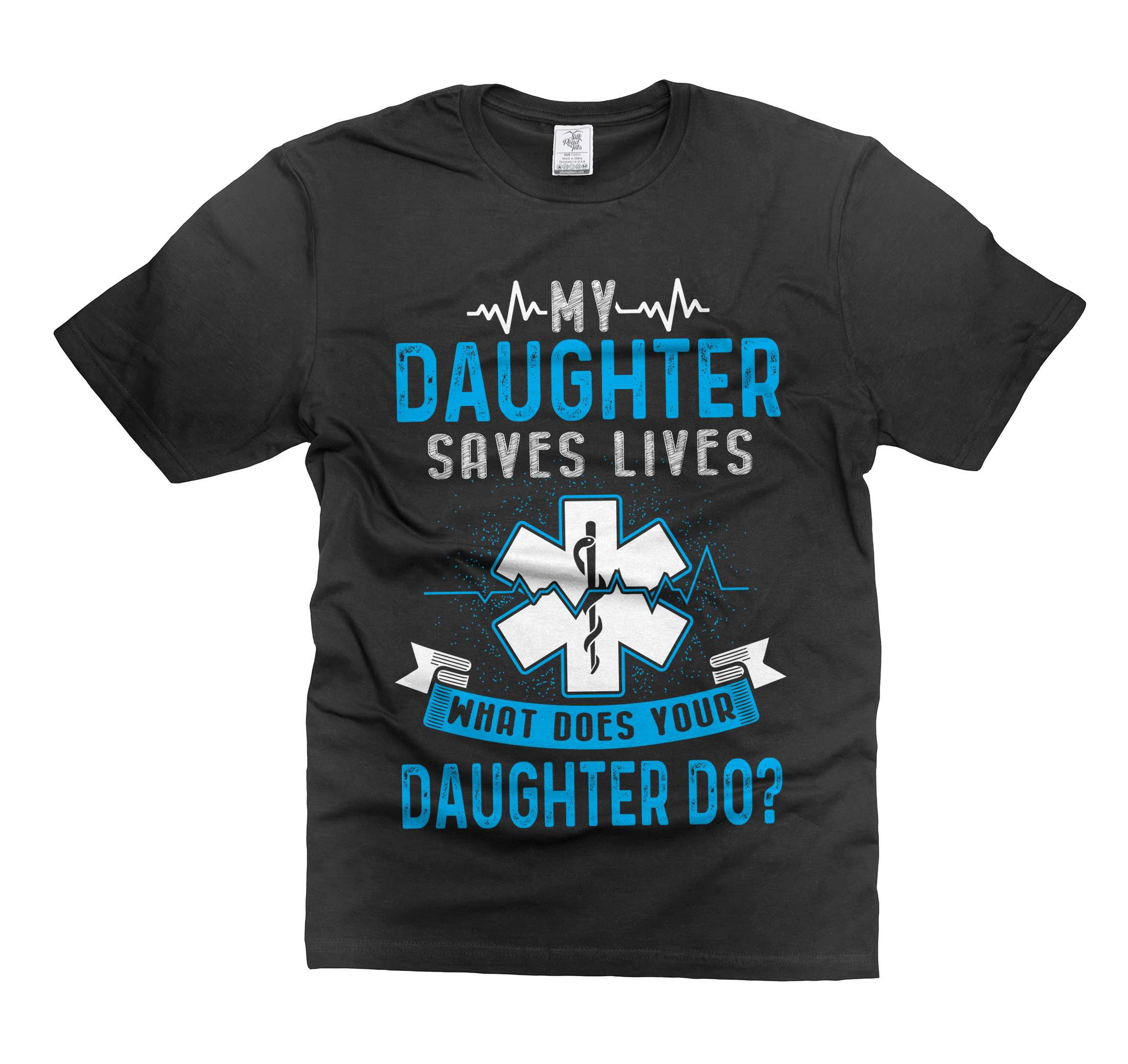 Paramedic Shirts My Daughter Saves Lives Shirt Paramedic's Parents ...