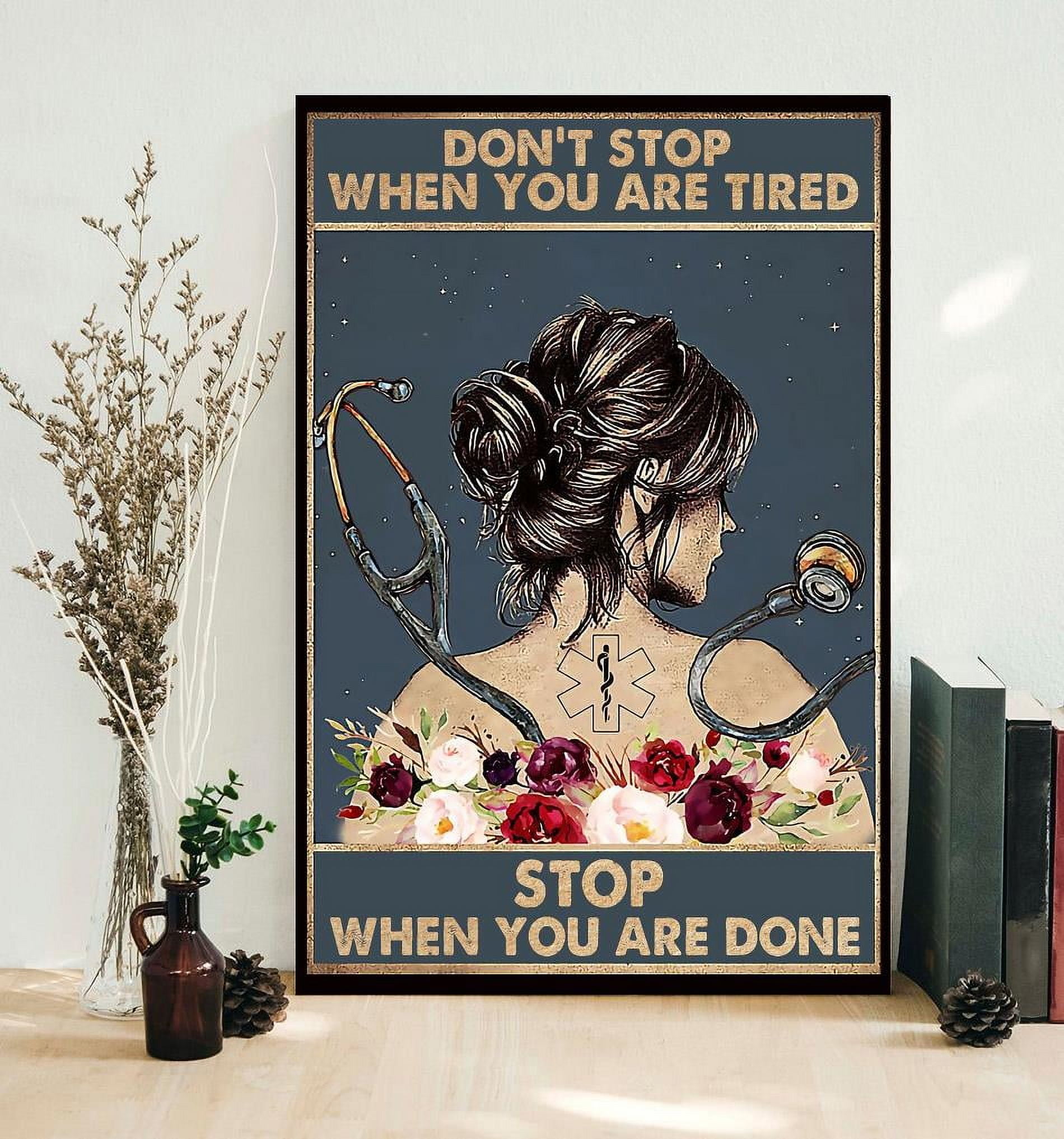 Paramedic don't stop when you're tired stop when you are done poster 24 ...