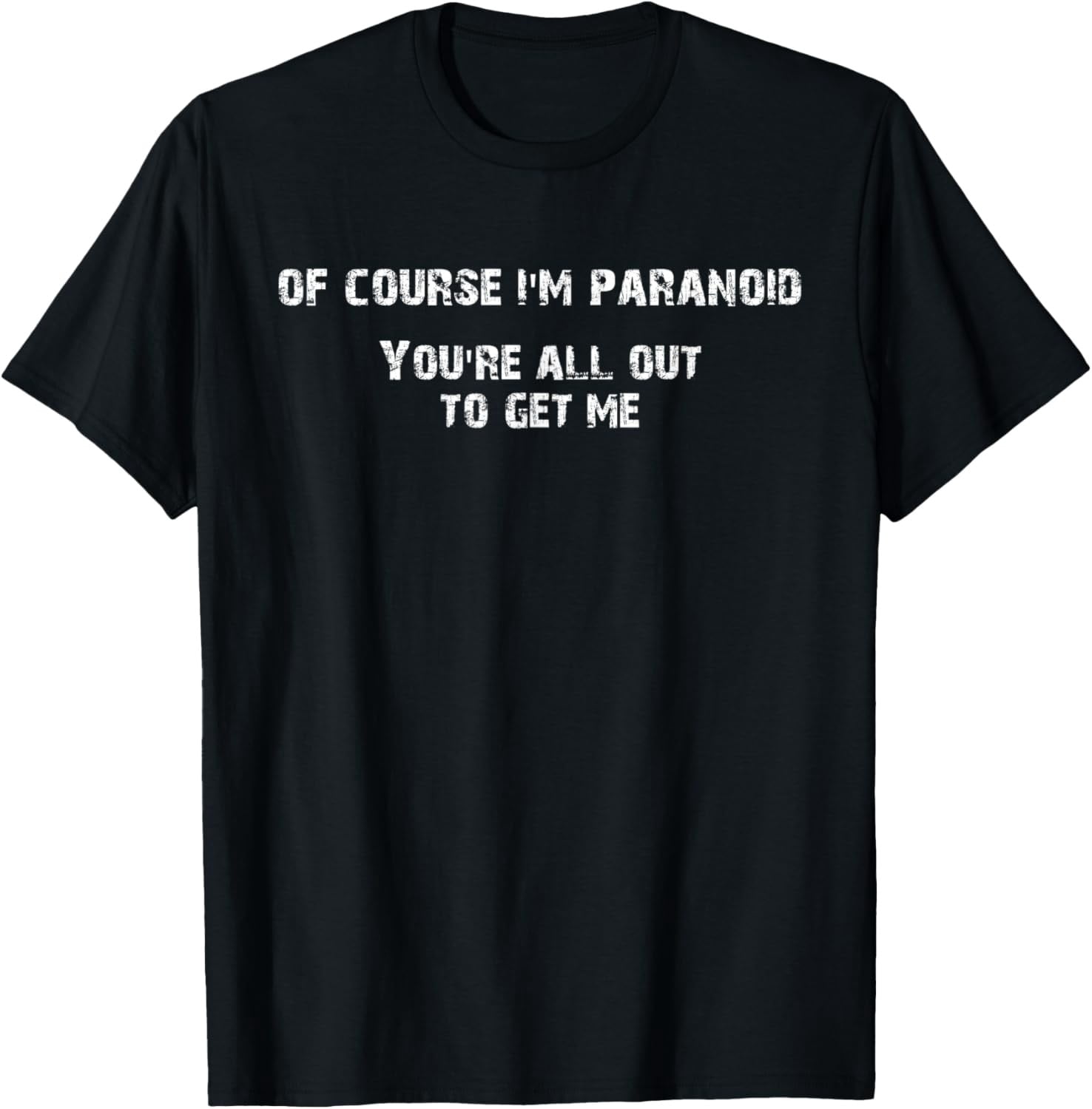 Paranoid Bold Statement Graphic T Shirt