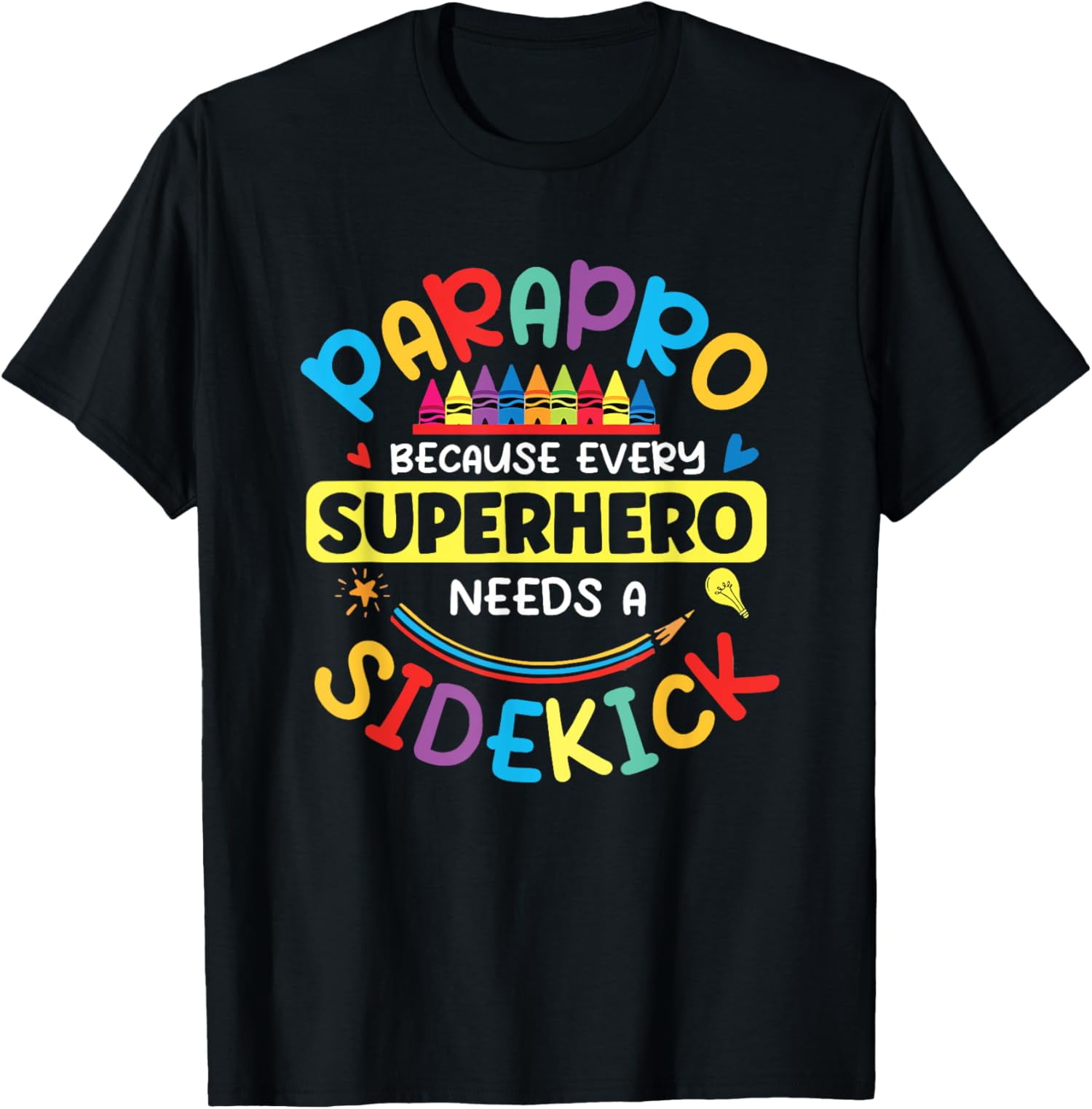 Parapro Because Every Superhero Needs A Sidekick T-Shirt - Walmart.com