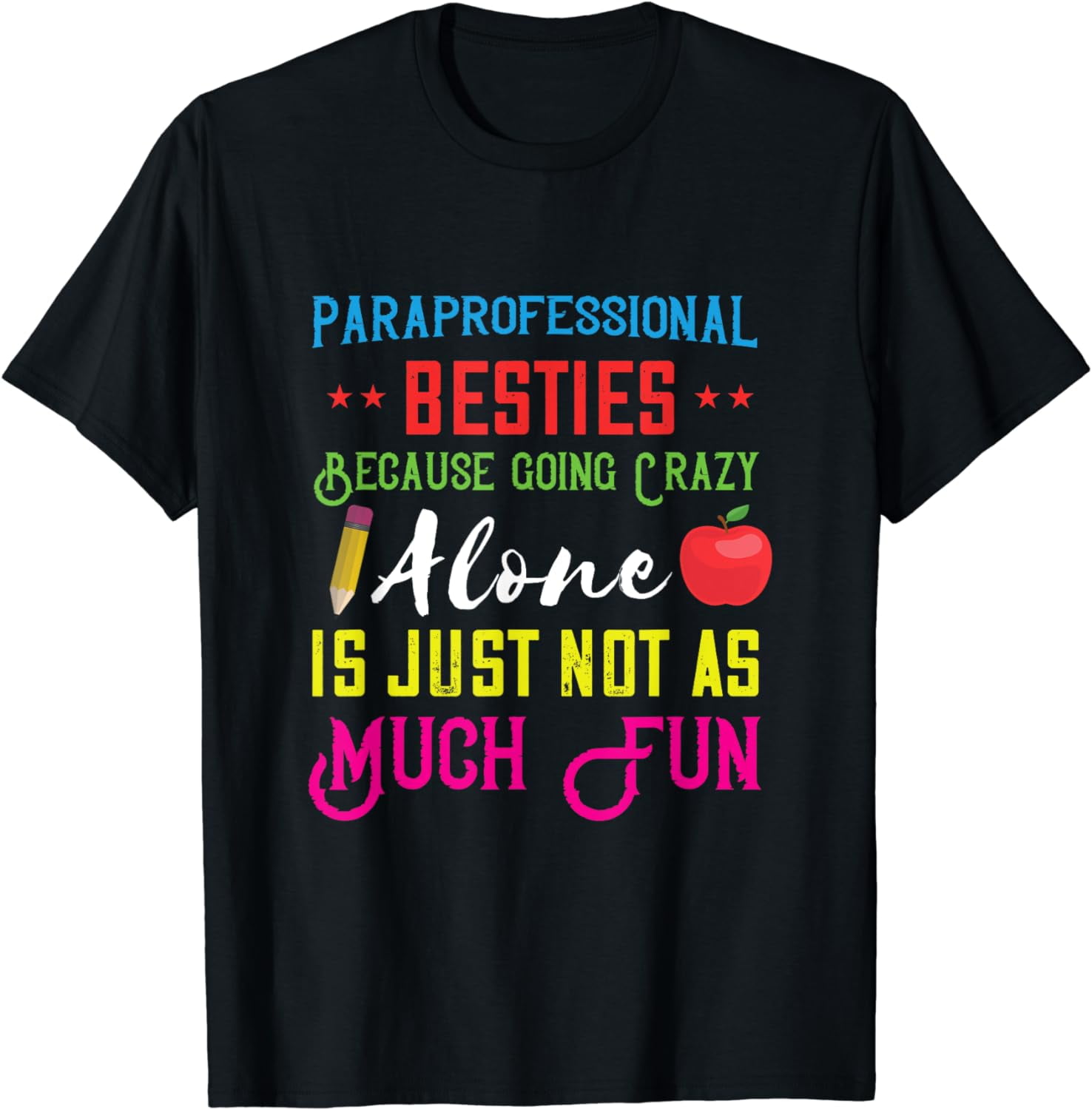 Paraprofessional Besties School Educational Assistant T-Shirt - Walmart.com