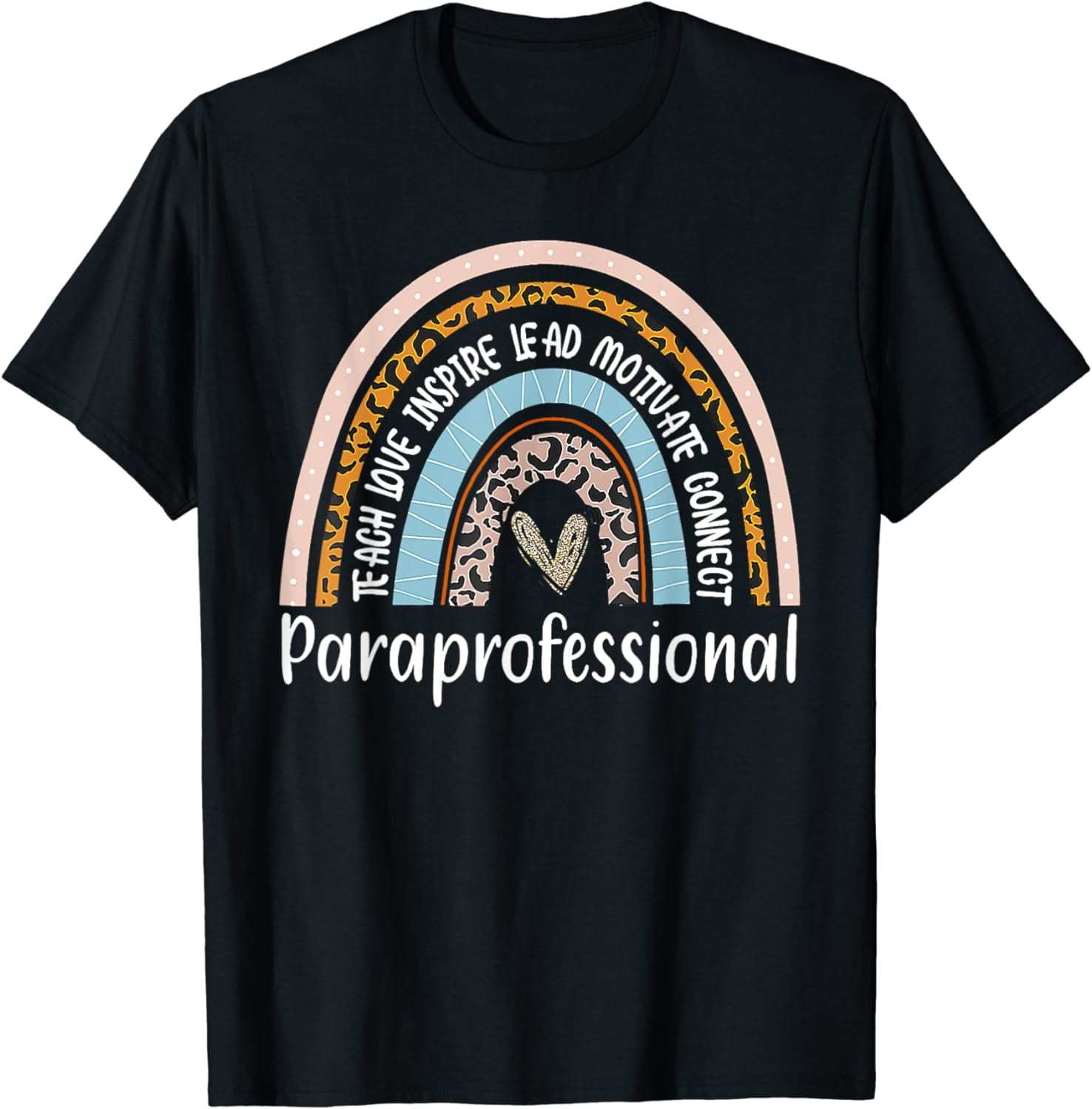 Paraprofessional Life Rainbow Back To School First Day T-Shirt ...
