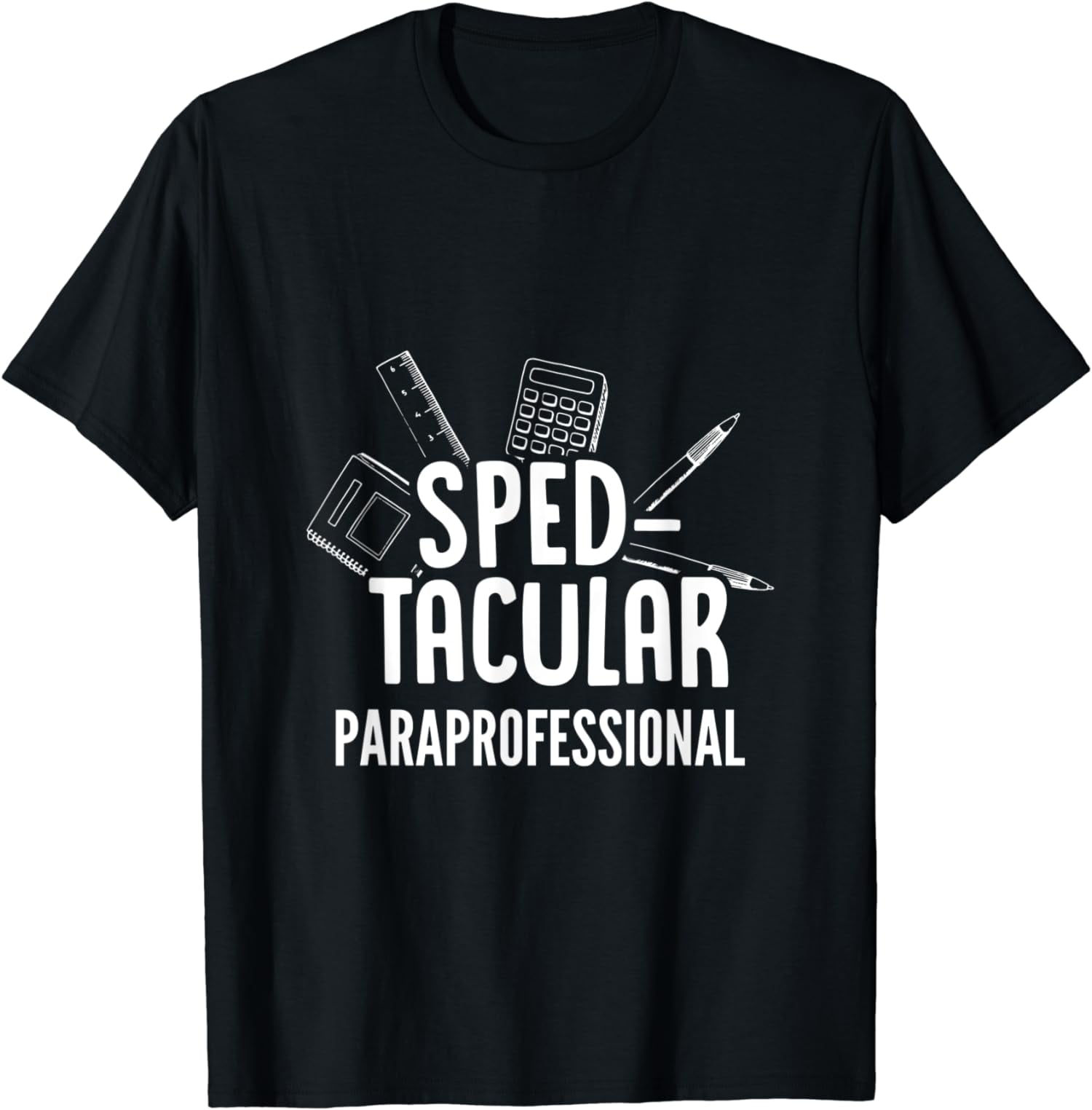 Paraprofessional Paraeducator SPED Teacher Appreciation T-Shirt ...