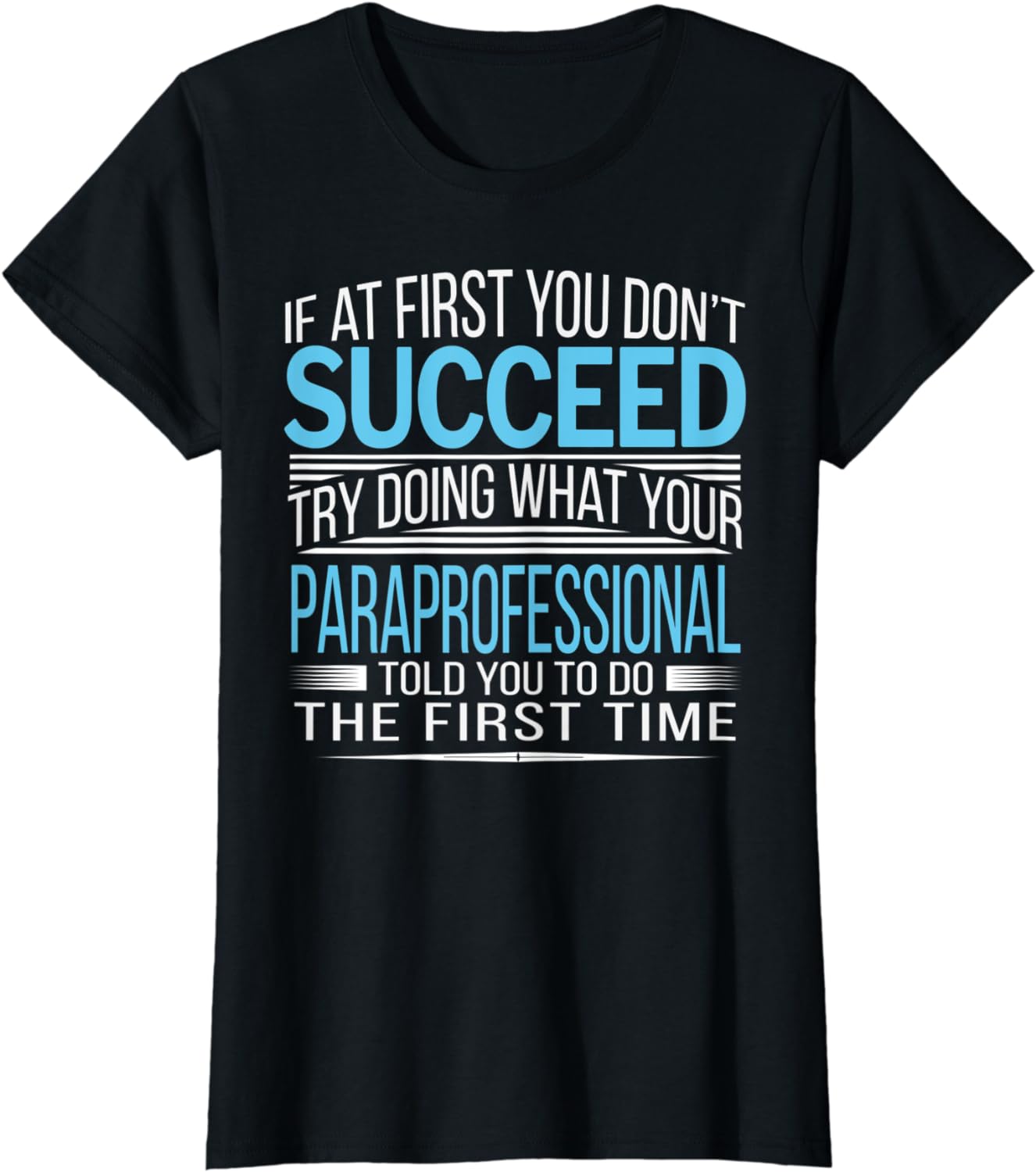Paraprofessional Shirt If at first you don't succeed Funny - Walmart.com