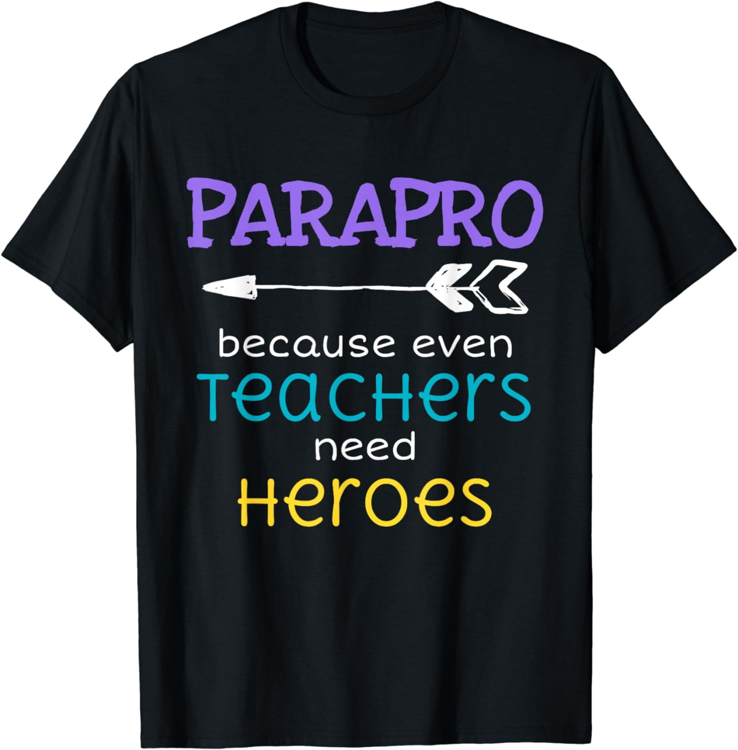 Paraprofessional Shirt Teachers Need Heroes Appreciation Tee - Walmart.com