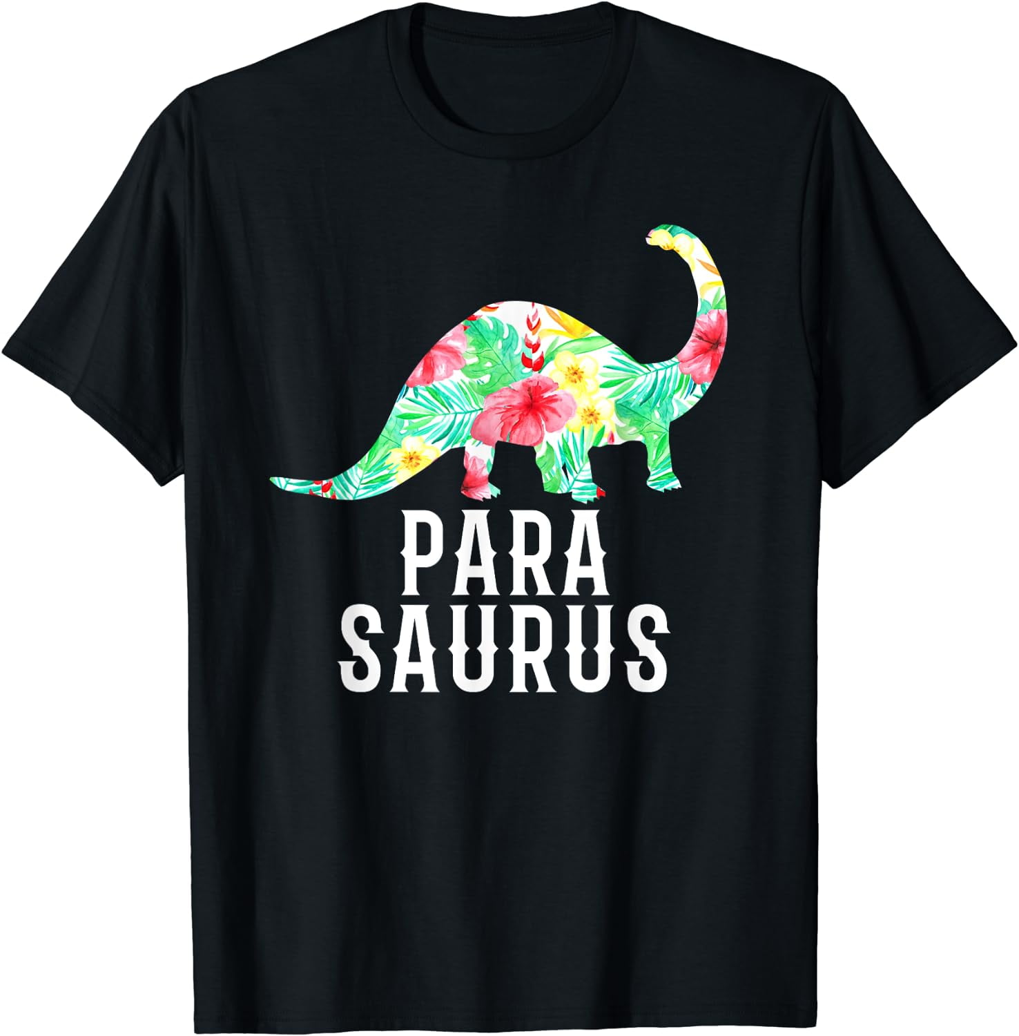 Parasaurus Paraprofessional Funny Dinosaur Floral T-Shirt Black ...