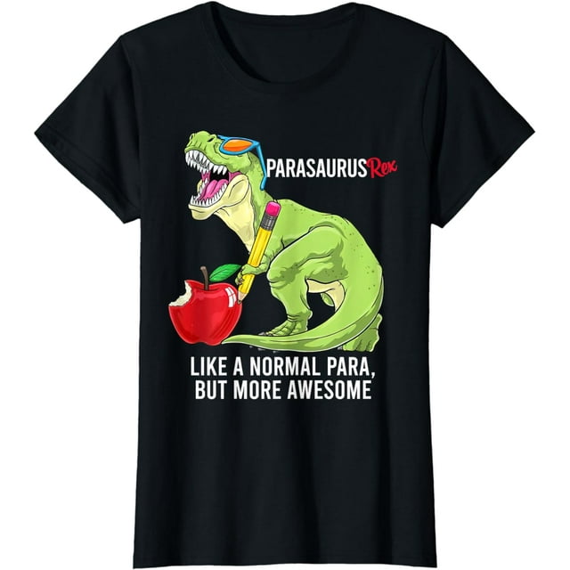Parasaurus Rex Like A Normal Para, But More Awesome T-Shirt - Walmart.com