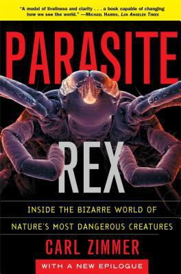 Pre-Owned Parasite Rex: Inside the Bizarre World of Nature's Most ...
