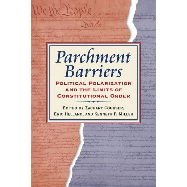 Parchment Barriers: Political Polarization and the Limits of ...