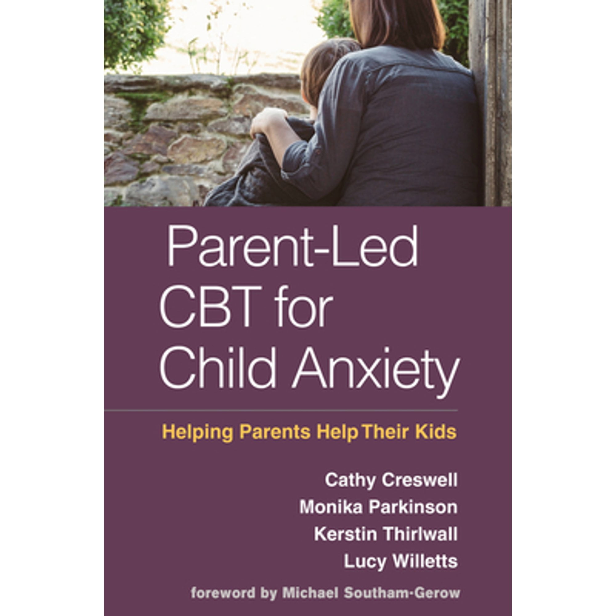 Pre-Owned Parent-Led CBT for Child Anxiety: Helping Parents Help Their ...