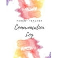 Parent Teacher Communication Log : A tracker for teachers to log ...