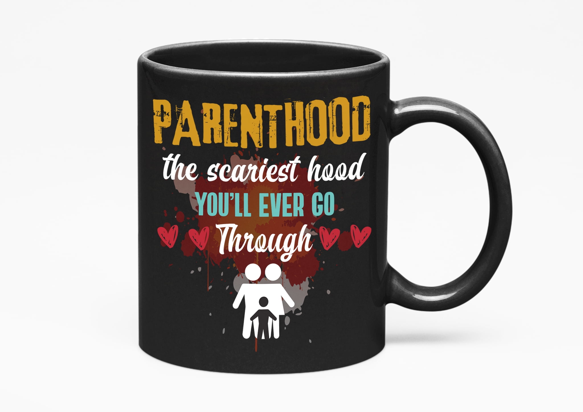 Parenthood, The Scariest Hood You'll Ever Go Through, Black 11oz ...