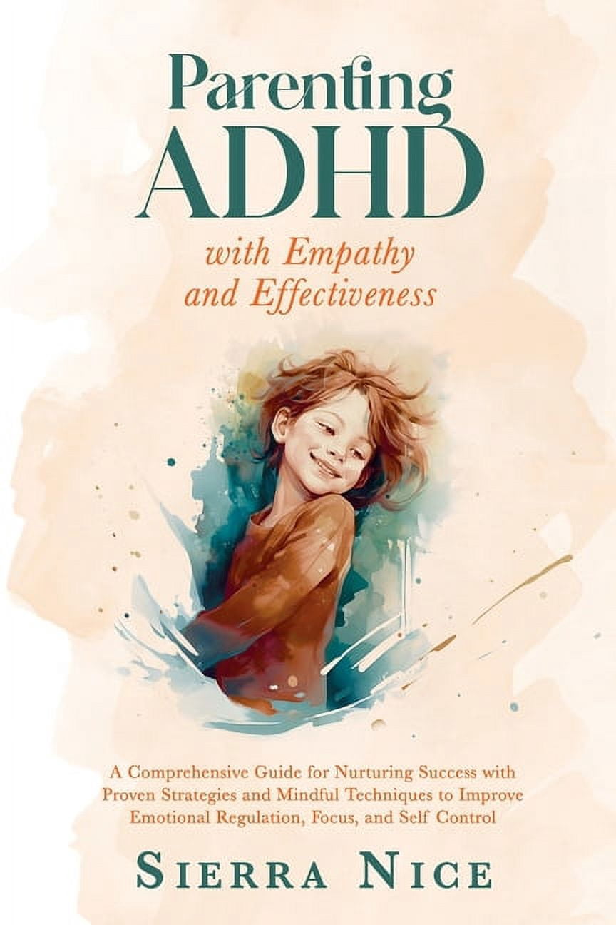 Calibrated Parenting Parenting ADHD with Empathy and Effectiveness: A ...